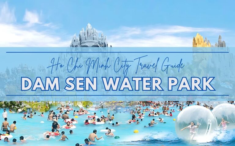 Dam Sen Water Park: The Complete Guide to Saigon's Best Spot