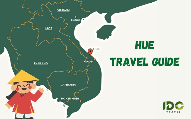 Hue Travel Guide: All You Should Know About This Lovely Place